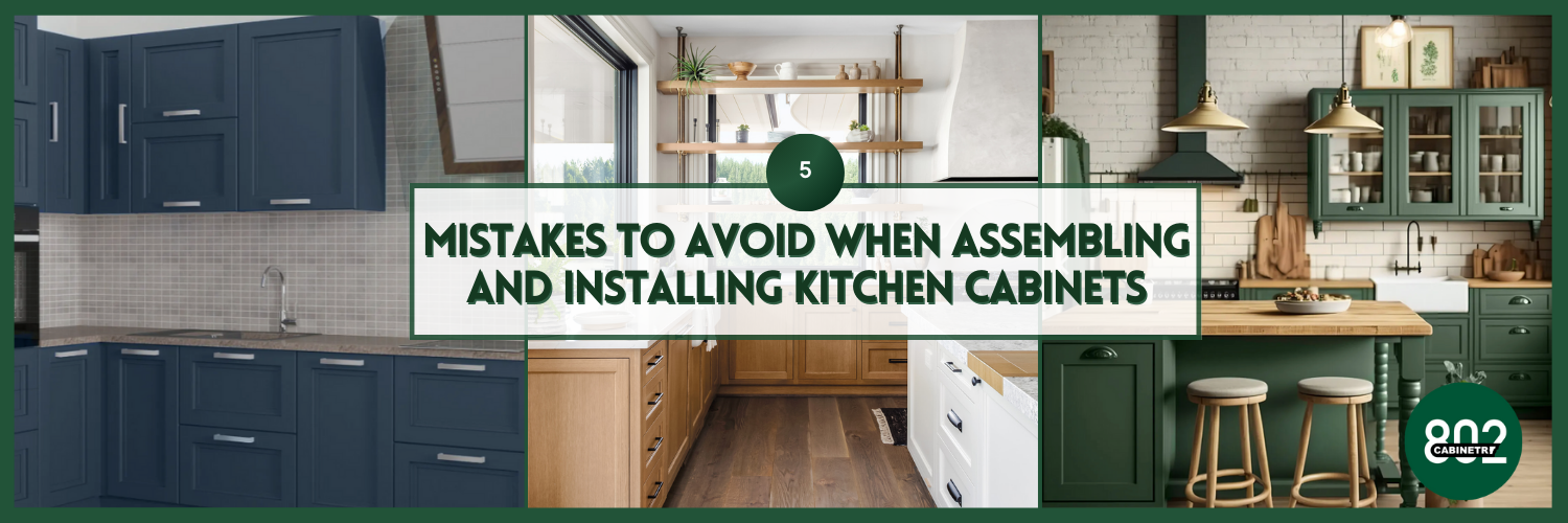 Five Mistakes to Avoid When Assembling and Installing Kitchen Cabinets ...